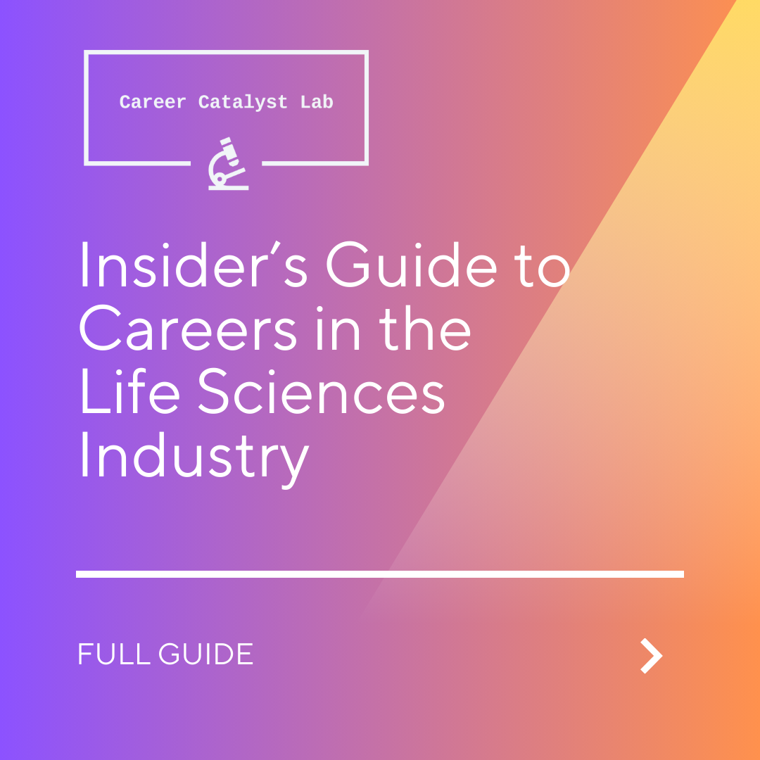 Your Insider’s Guide to Breaking Into Life Sciences – Career Catalyst Lab